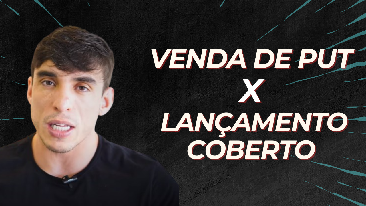 Lançamento Sintético x Lançamento Coberto: Qual escolher? | Invius Research